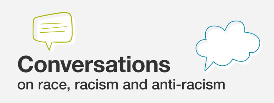 Conversations on race, racism and anti-racism - Oxford Brookes University
